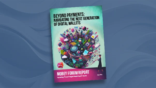 Die nächste Generation Digital Wallets - Whitepaper der Mobey Forum